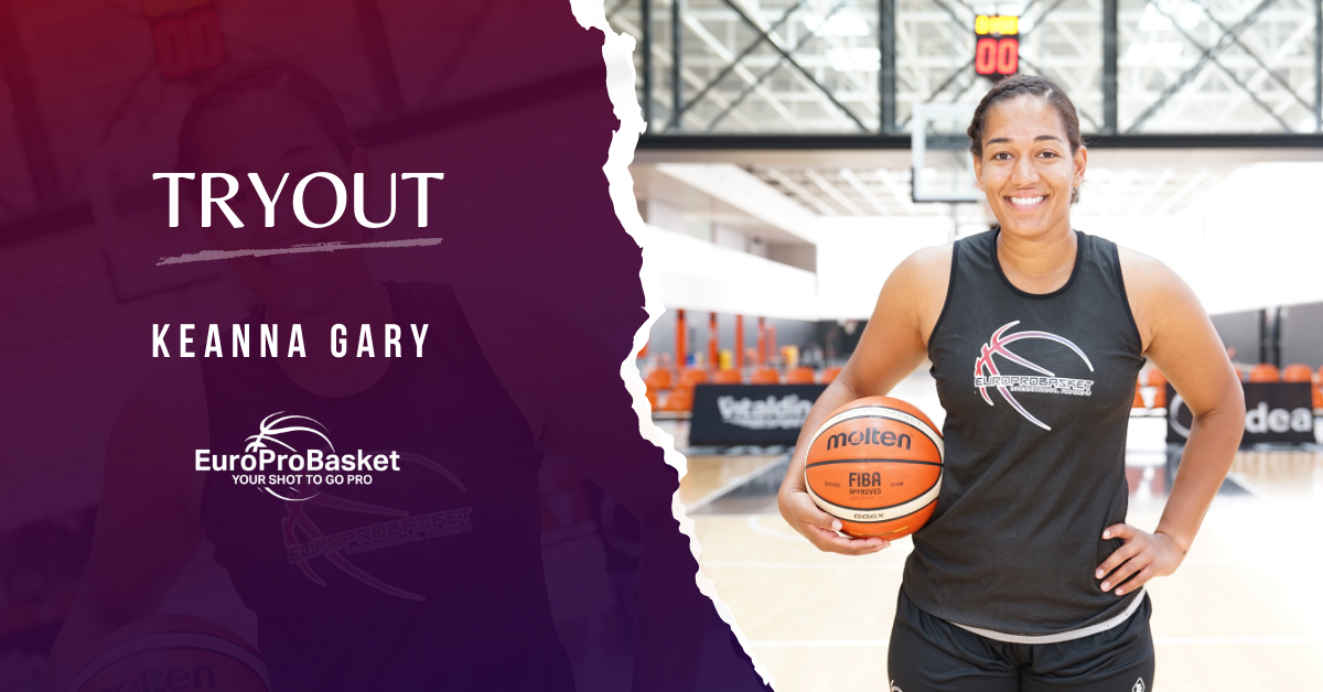 Keanna Gary Tryout | EuroProBasket | Tryout