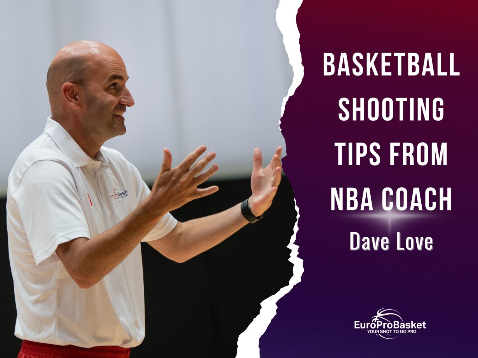 7 Basketball Shooting Tips From Top NBA Coach Dave Love