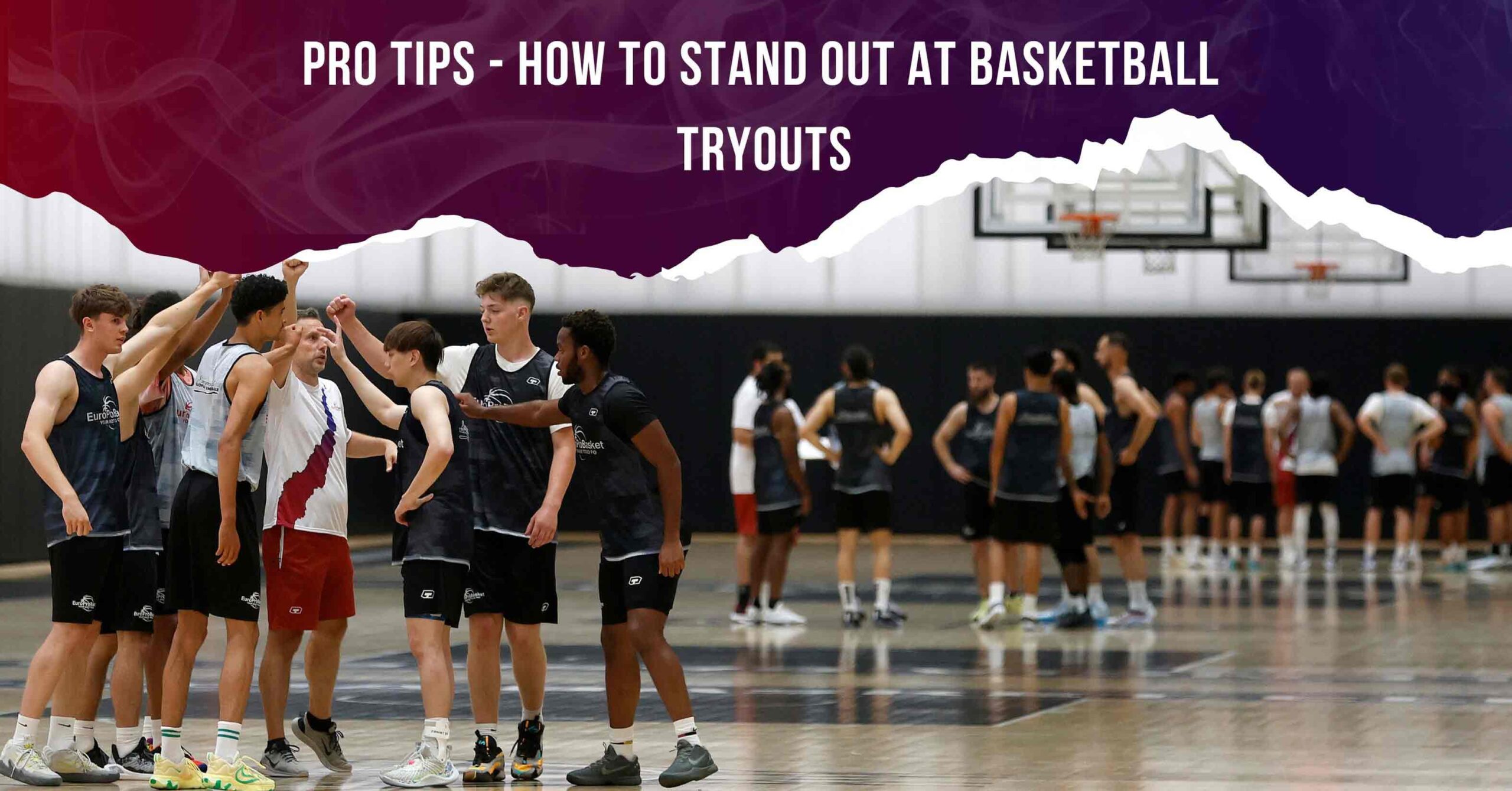 15 Pro Tips for Basketball Tryouts from Top NBA Coaches