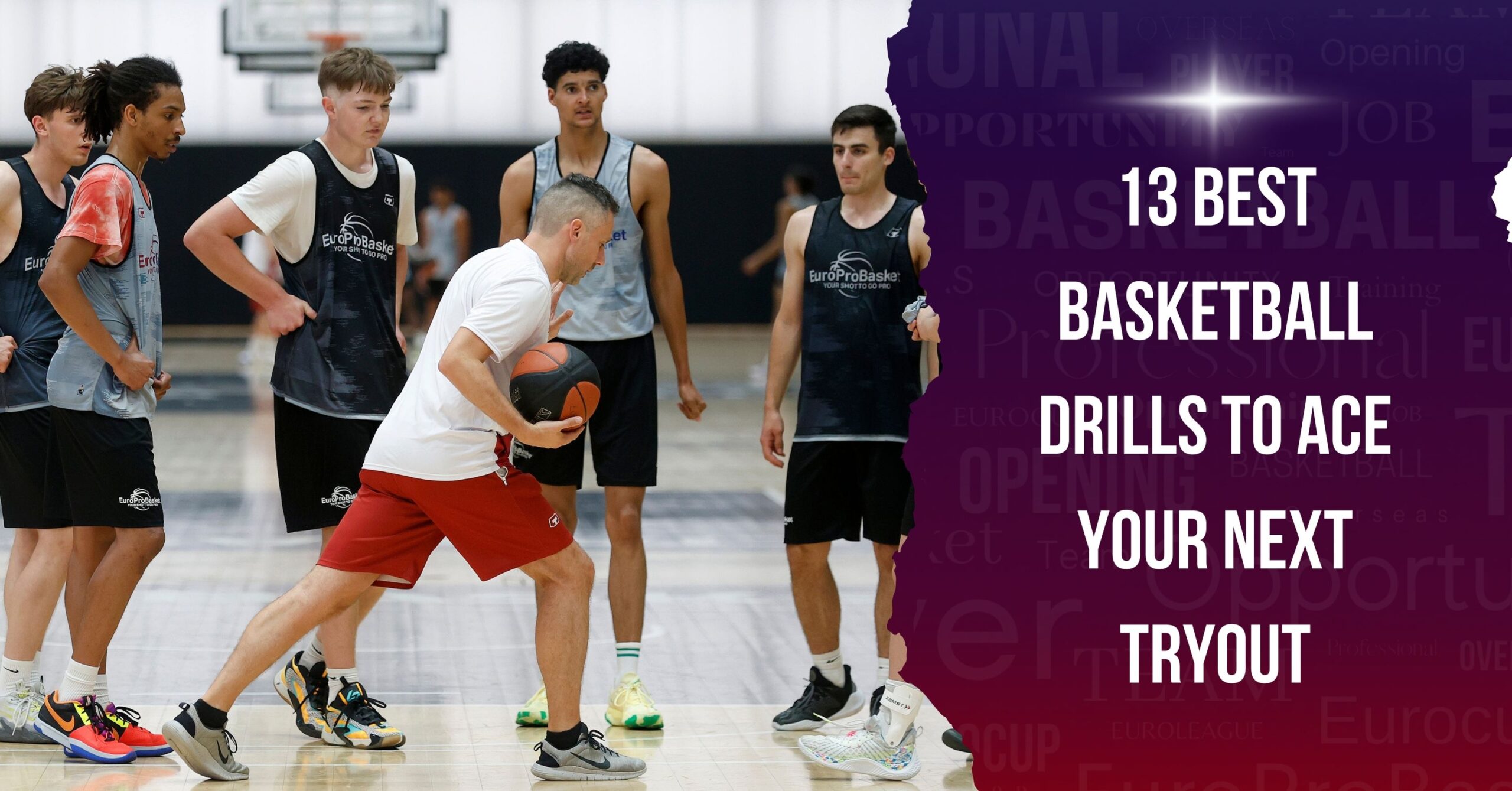 13 Best Basketball Drills to Ace Your Next Tryout