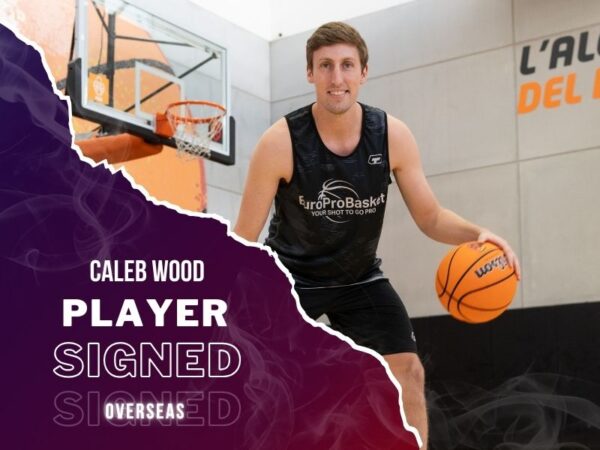 Caleb Wood | Player Signed | Valencia, Spain | EuroProBasket